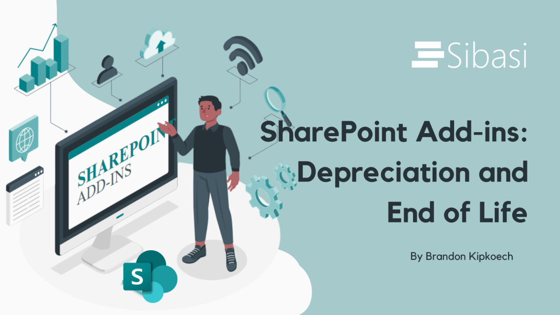 SharePoint Add-ins Depreciation and end of life | Sibasi Ltd Blog